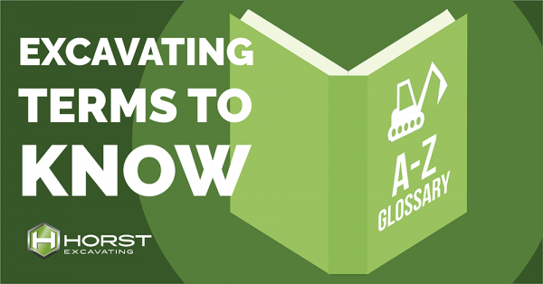 Excavating Glossary: Terms to Know | Horst Excavating