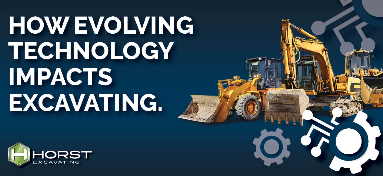 How Evolving Tech Impacts Excavating Projects | Horst Excavating